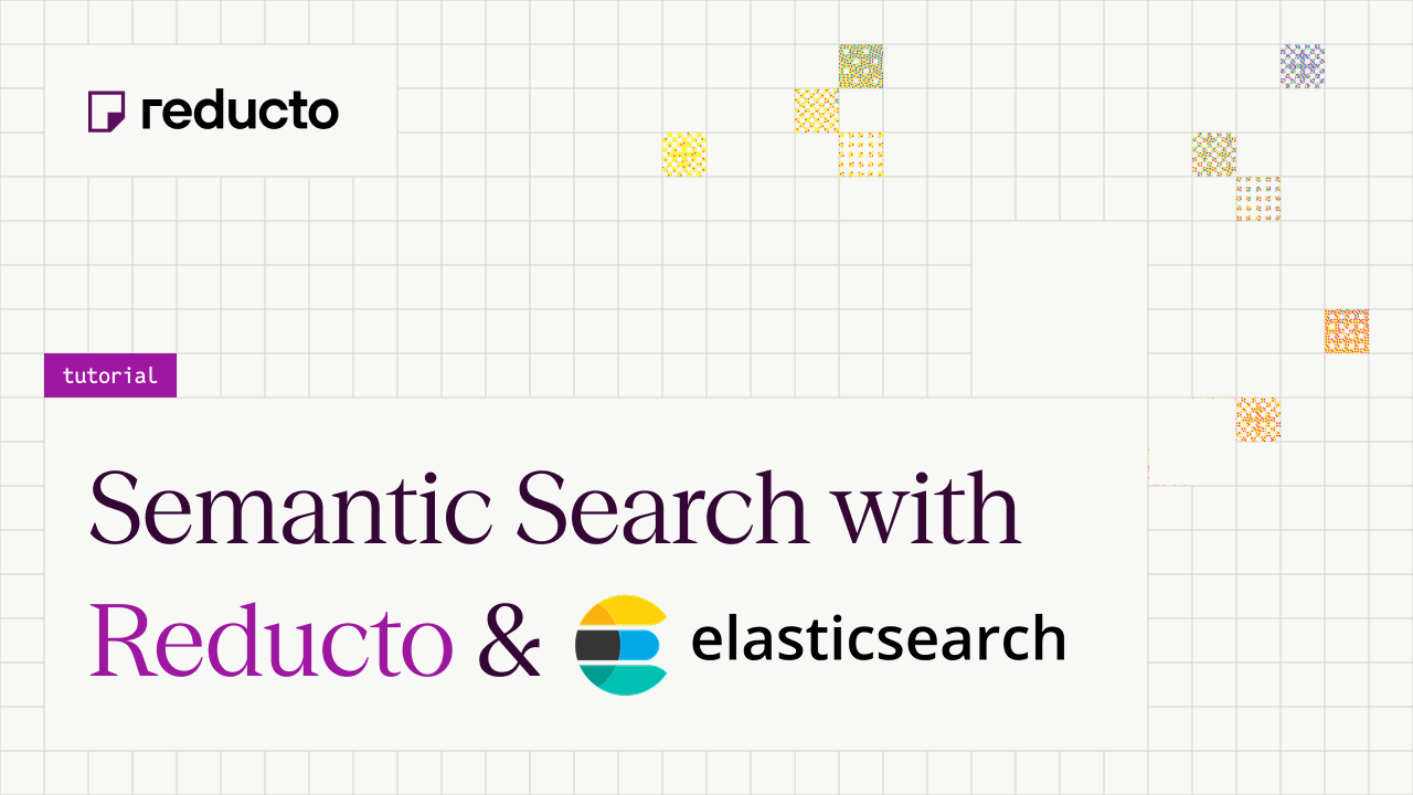How to use Reducto parsing with Elasticsearch for Semantic Search | Reducto
